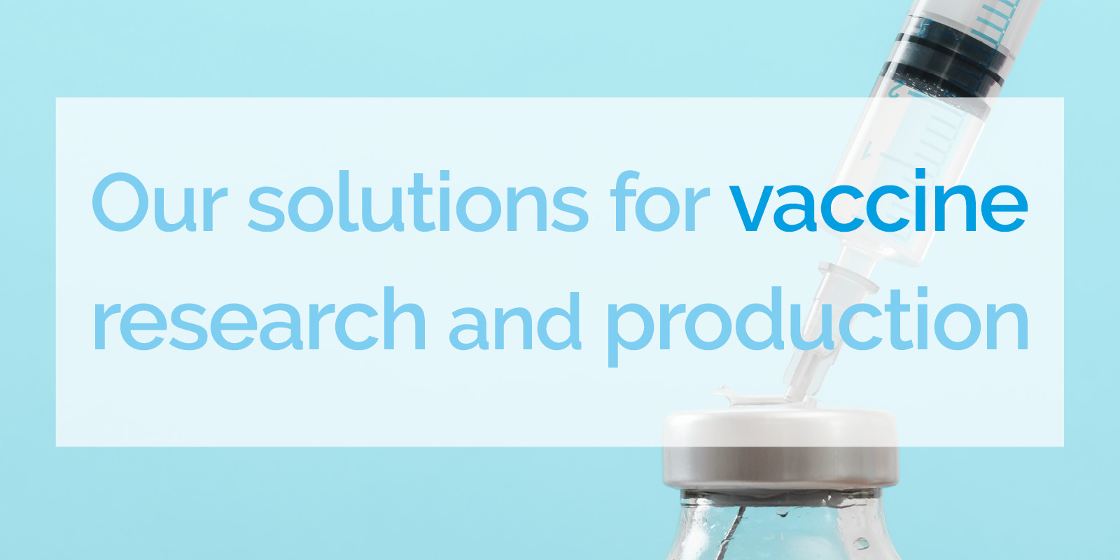 Solutions for vaccine research and production using isolator technology